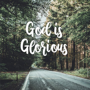 Hope Mommies | In the Word: God is Glorious